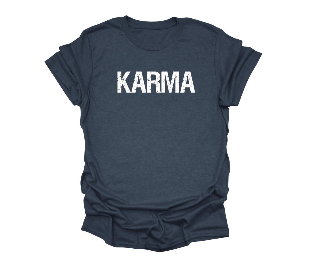 Karma T-shirt Karma Tee Shirt Karma is My Boyfriend Tee Funny Shirt ...