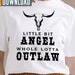 A Little Bit Angel a Whole Lotta Outlaw, Outlaw Svg, Cowboy Svg ...