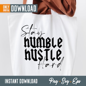 Stay Humble Hustle Hard Svg Bundle, Hustle Svg, Png, Eps, Hustle Hard Clipart, Hustle Vector ...