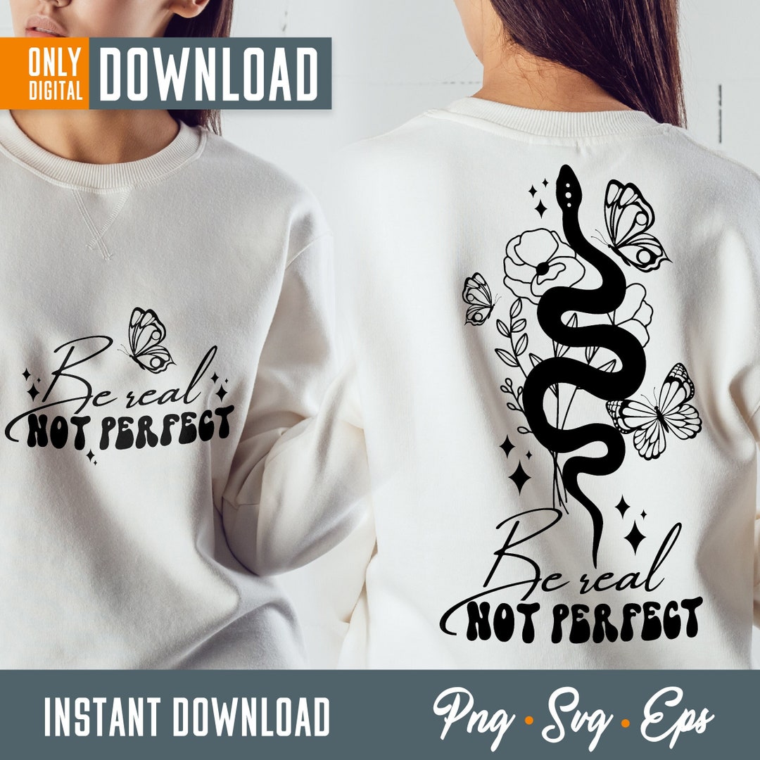 Be Real Not Perfect SVG , Be Real Svg, Inspirational Svg, Kindness Svg ...
