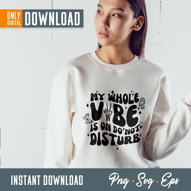My Whole Vibe Is On Do Not Disturb Svg Good Vibes Svg Trendy Etsy