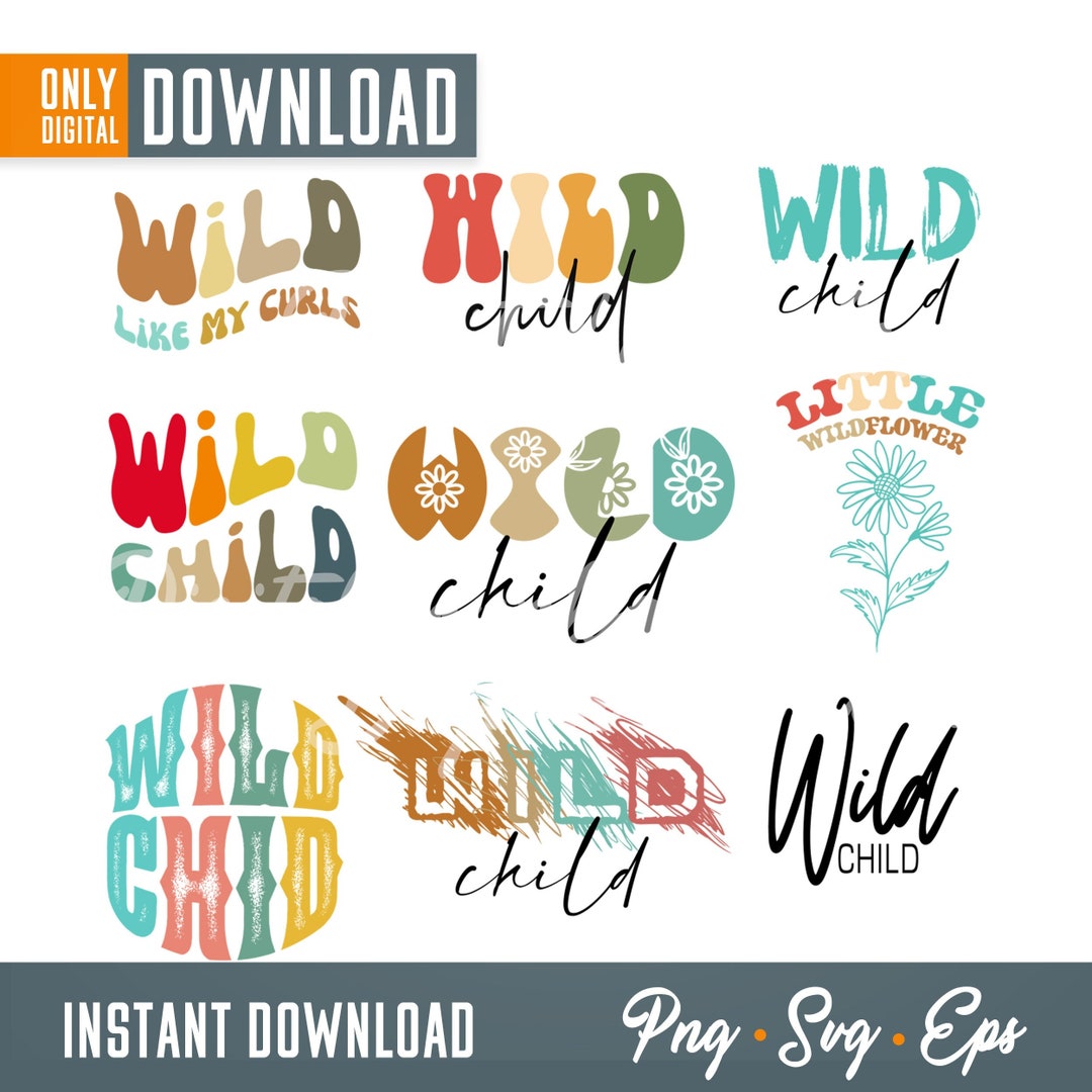 Wild Child Png, Wild Child Svg Bundle, Little Wildflower SVG, Wild ...