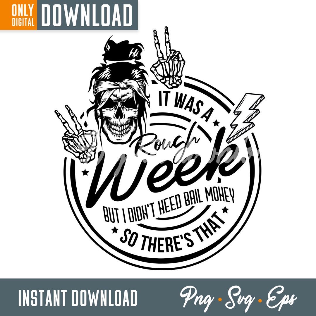Rough Week Skeleton SVG, Funny Sarcastic Design (digital Download) - Etsy