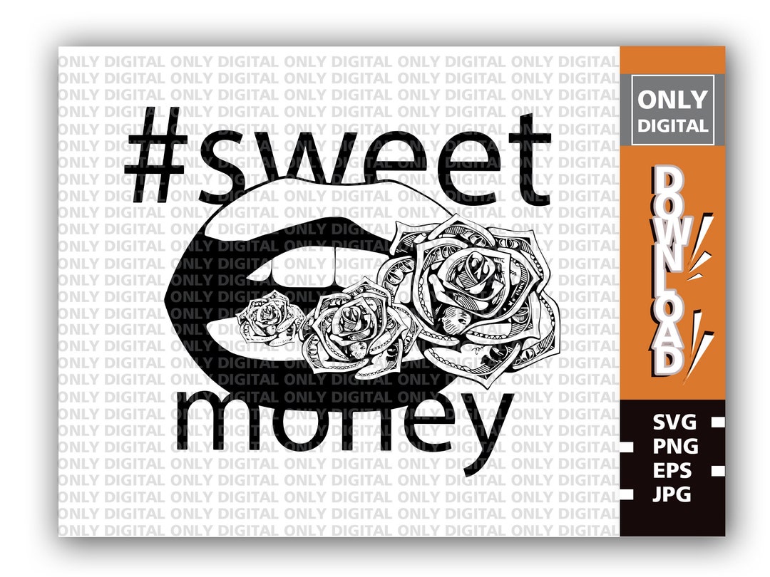 Sweet Money Lips SVG, Dollar Roses, Hustler Clipart (digital Download ...