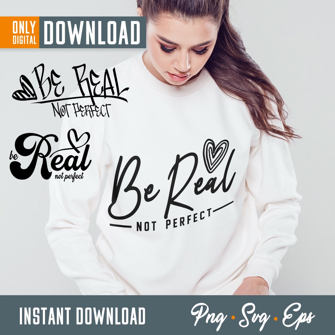 Be Real Svg, Be Real Not Perfect SVG, Retro Be Real Not Perfect SVG ...