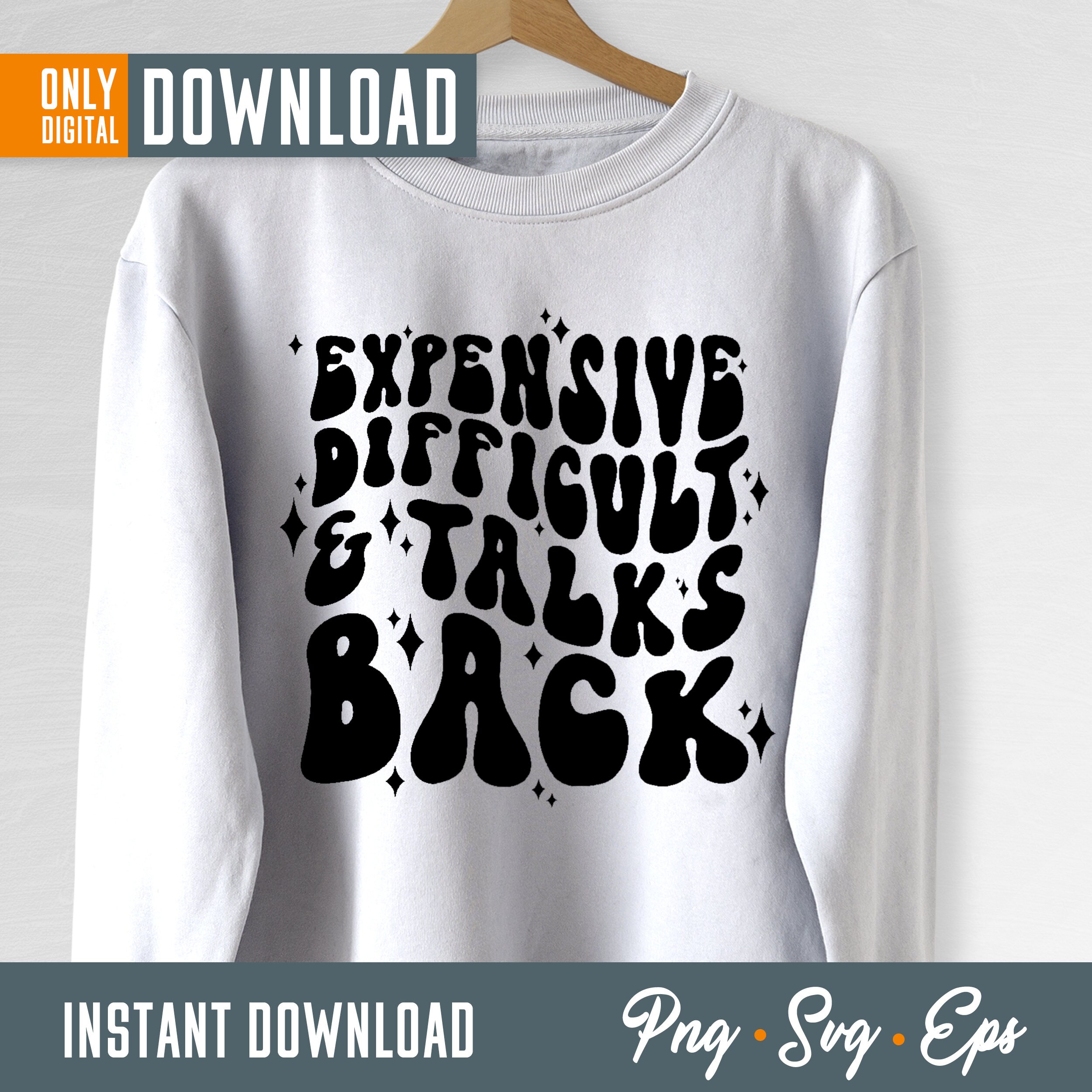 Expensive Difficult and Talks Back Svg Png Expensive and - Etsy