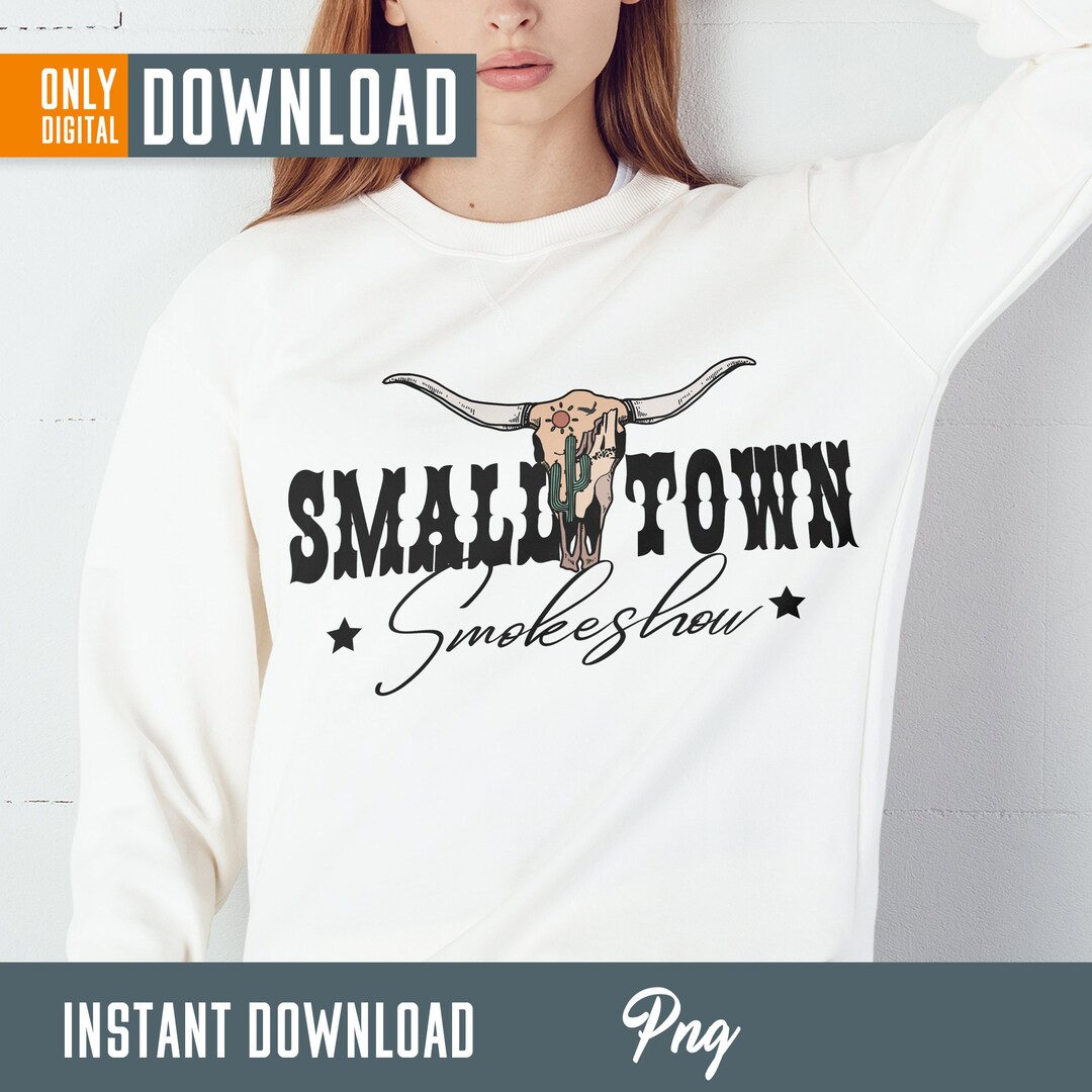 Small Town Smokeshow Png, Western Clipart, Western Design, Sarcastic ...