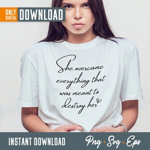 She Overcame Svg Png, Female Empowerment, She is Me Svg, I Am She Svg ...