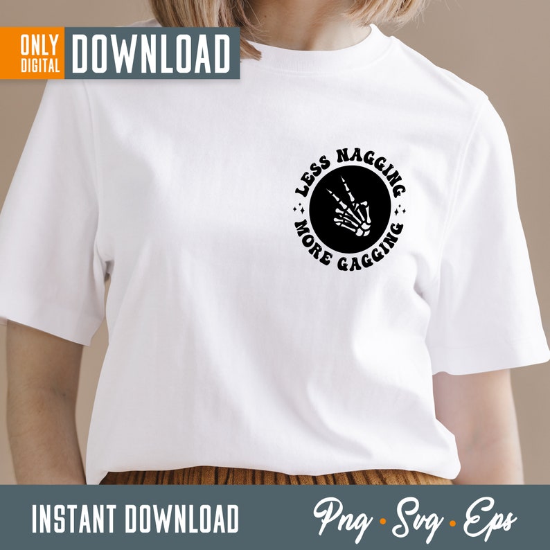 Gagging Not Nagging Sarcasm Design, Funny SVG PNG EPS (digital Download ...