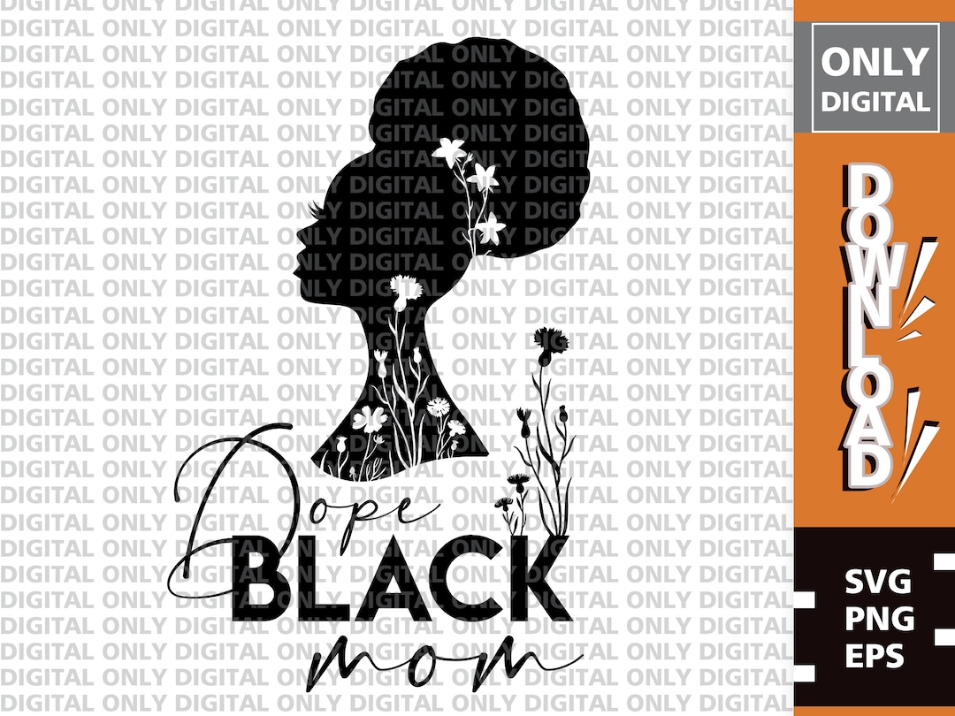 Floral Dope Black Mom Svg File ,dope Black Mom Svg , Dope Black Mom ...