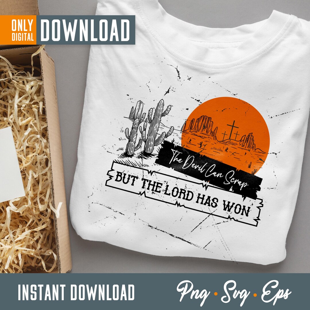 The Devil Can Scrap but the Lord Has Won Western Design (PNG, SVG, EPS ...