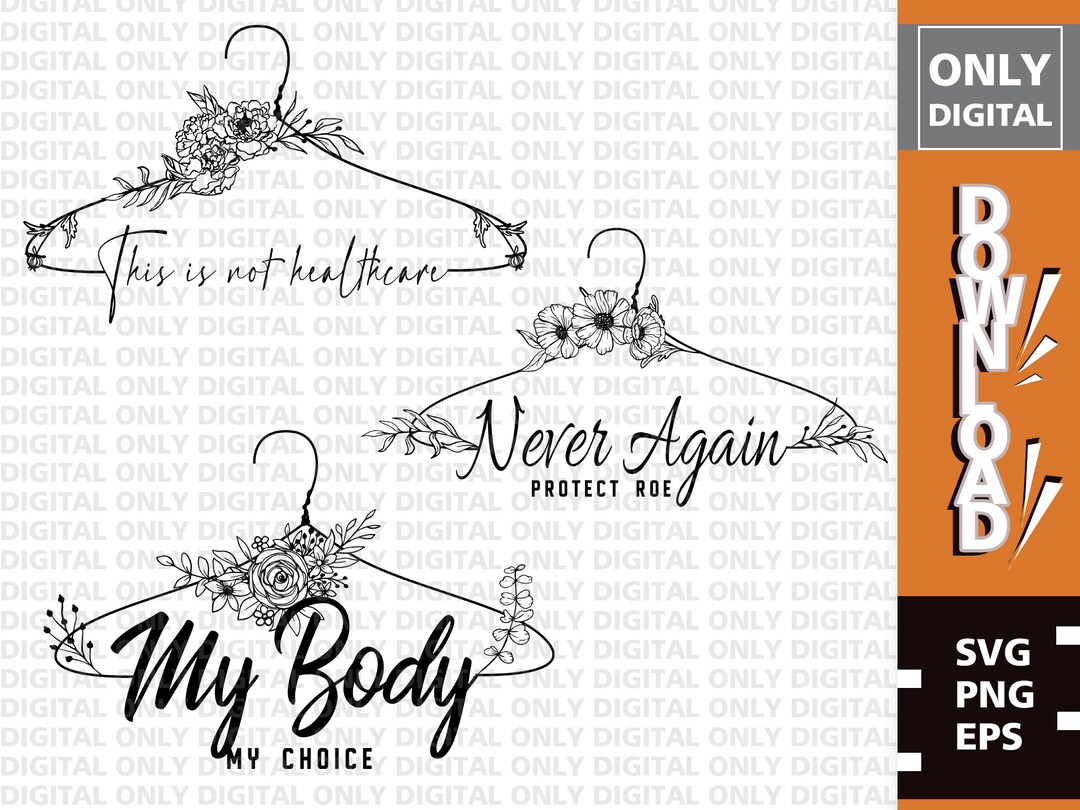 My Body My Choice Svg, Pro Choice Svg, Pro Choice Shirt, Never Again ...