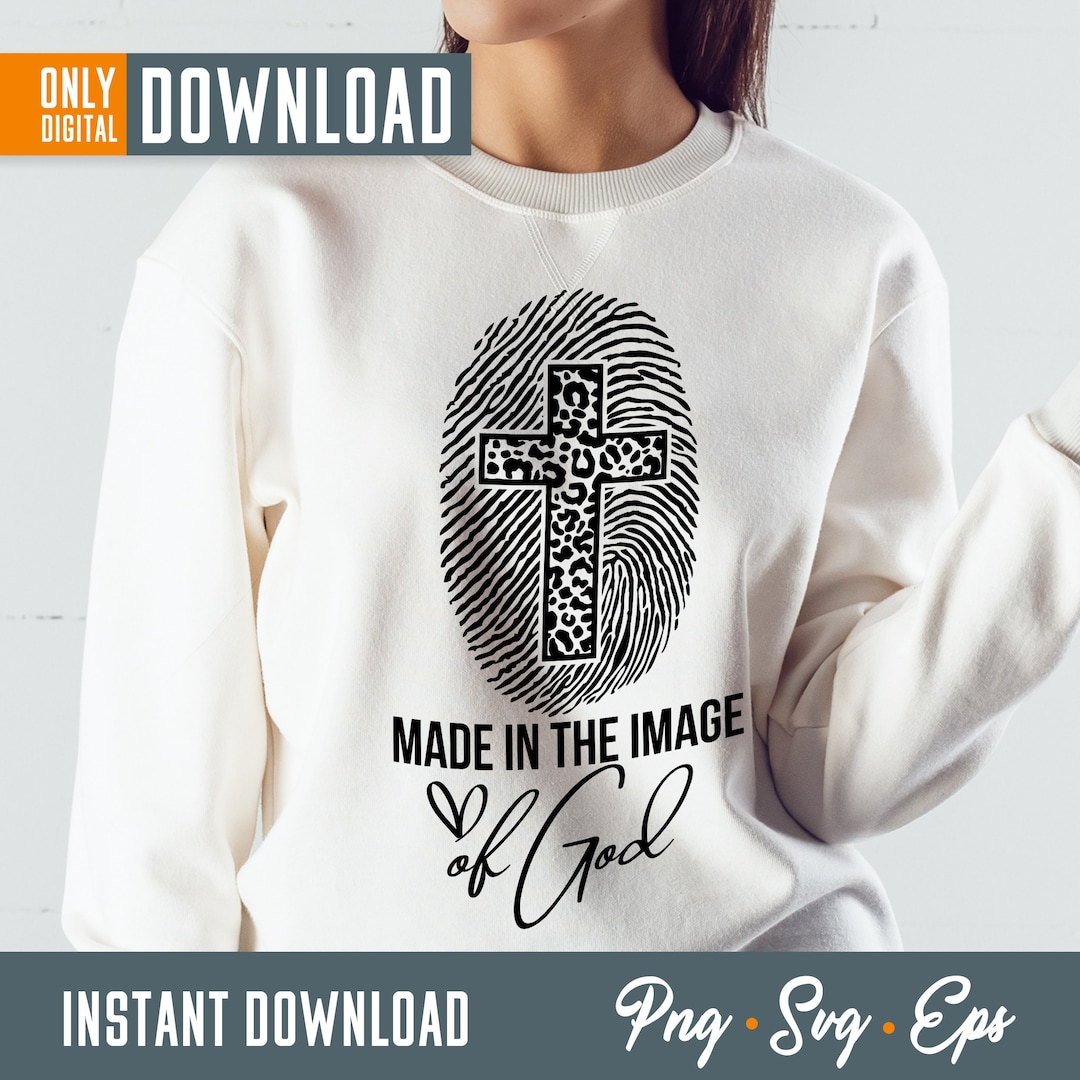 Made in the Image of God Shirt SVG Png , Religious Sublimation Design ...