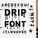Dripping Letters Svg ,dripping Font Svg, Dripping Alphabet Font Svg ...