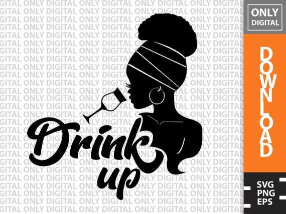 Woman Drink up Svg File Afro Woman Drinking Wine Bundle - Etsy