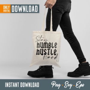 Stay Humble Hustle Hard Svg Bundle, Hustle Svg, Png, Eps, Hustle Hard Clipart, Hustle Vector ...