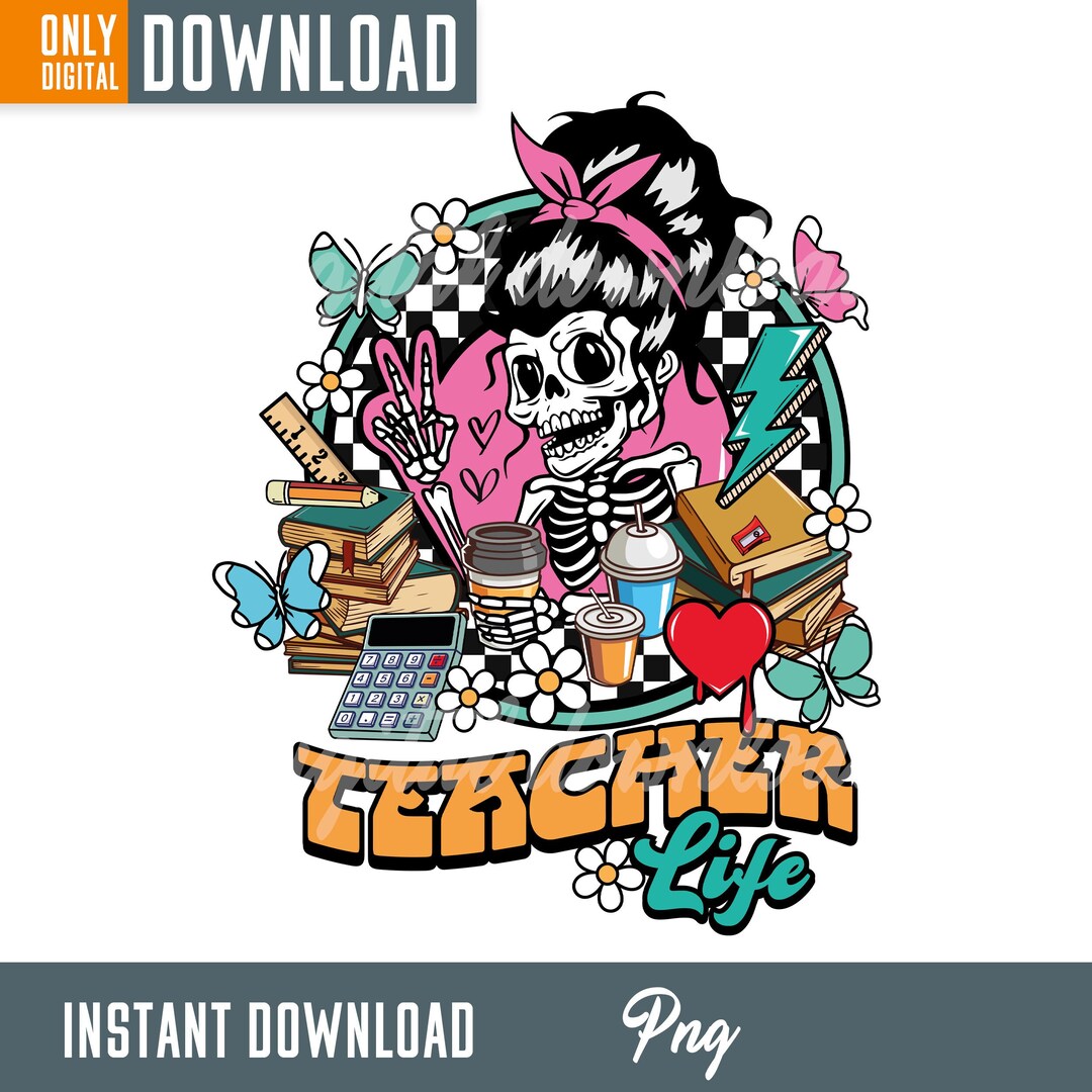 Retro Teacher Life Skeleton Png Design Teacher Png Teacher - Etsy
