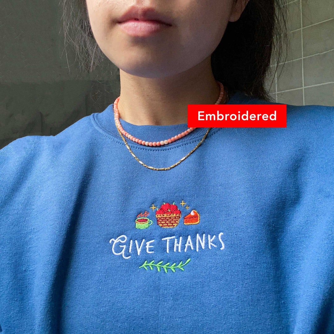 GIVE THANKS | Thanksgiving Sweatshirt, Thankful Embroidered Fall ...