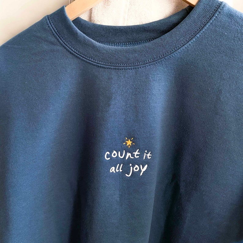 Count It All Joy Embroidered Sweatshirt Christian Crewneck Be - Etsy