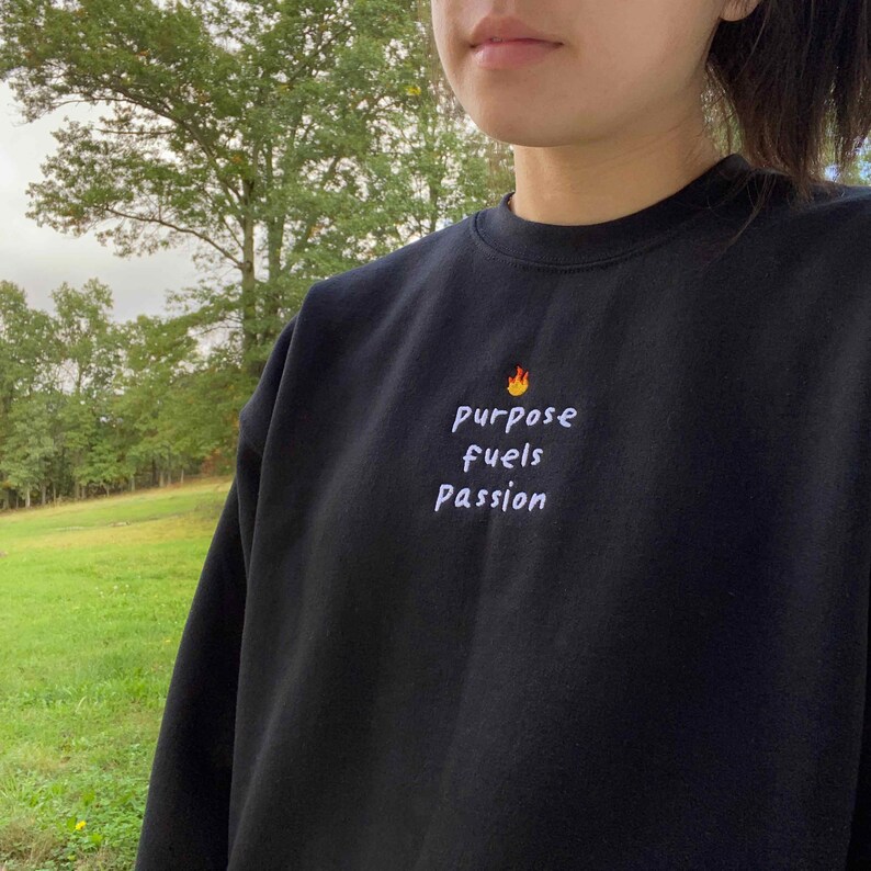 Purpose Fuels Passion | Inspiration Sweatshirt, Faith Crewneck ...