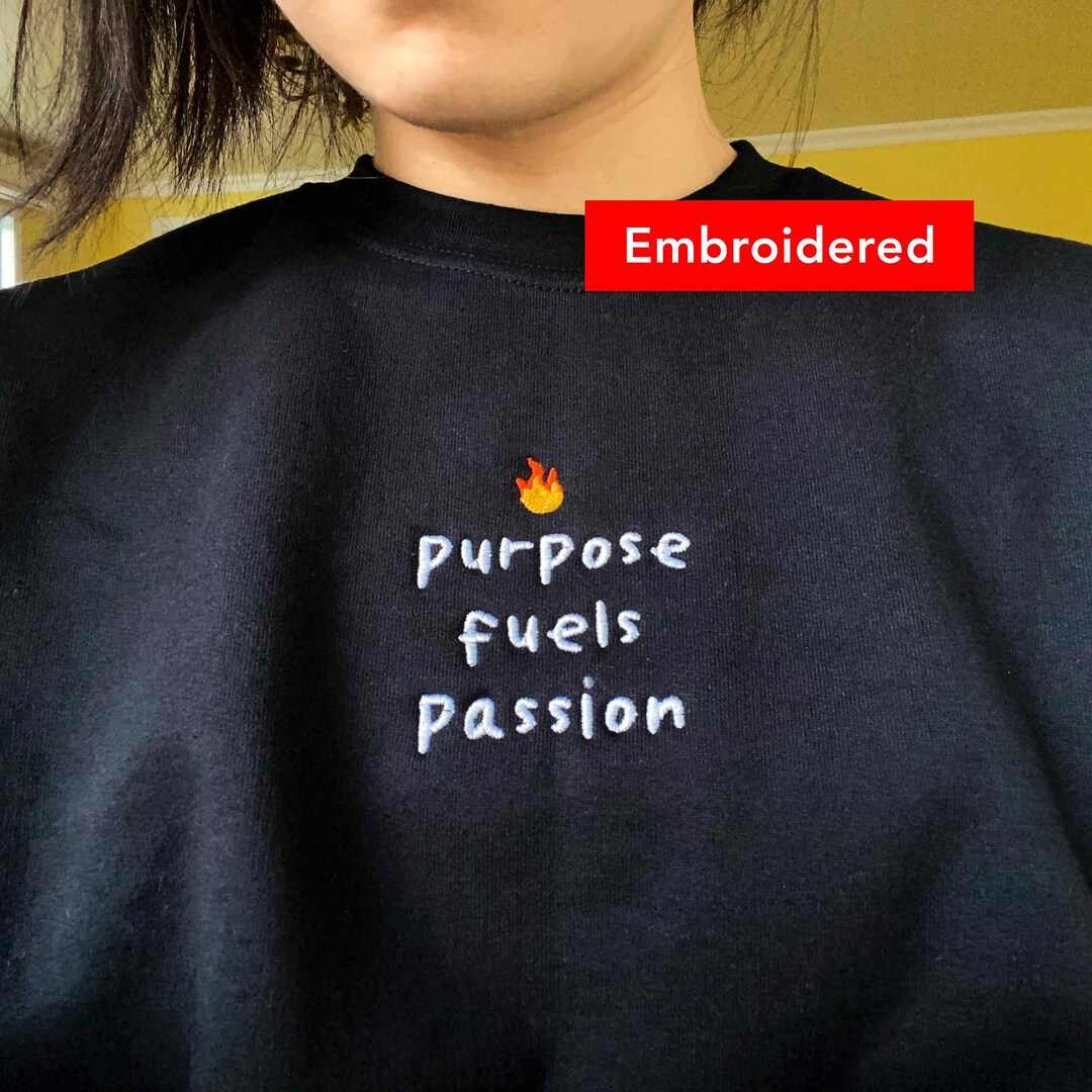 Purpose Fuels Passion | Inspiration Sweatshirt, Faith Crewneck ...