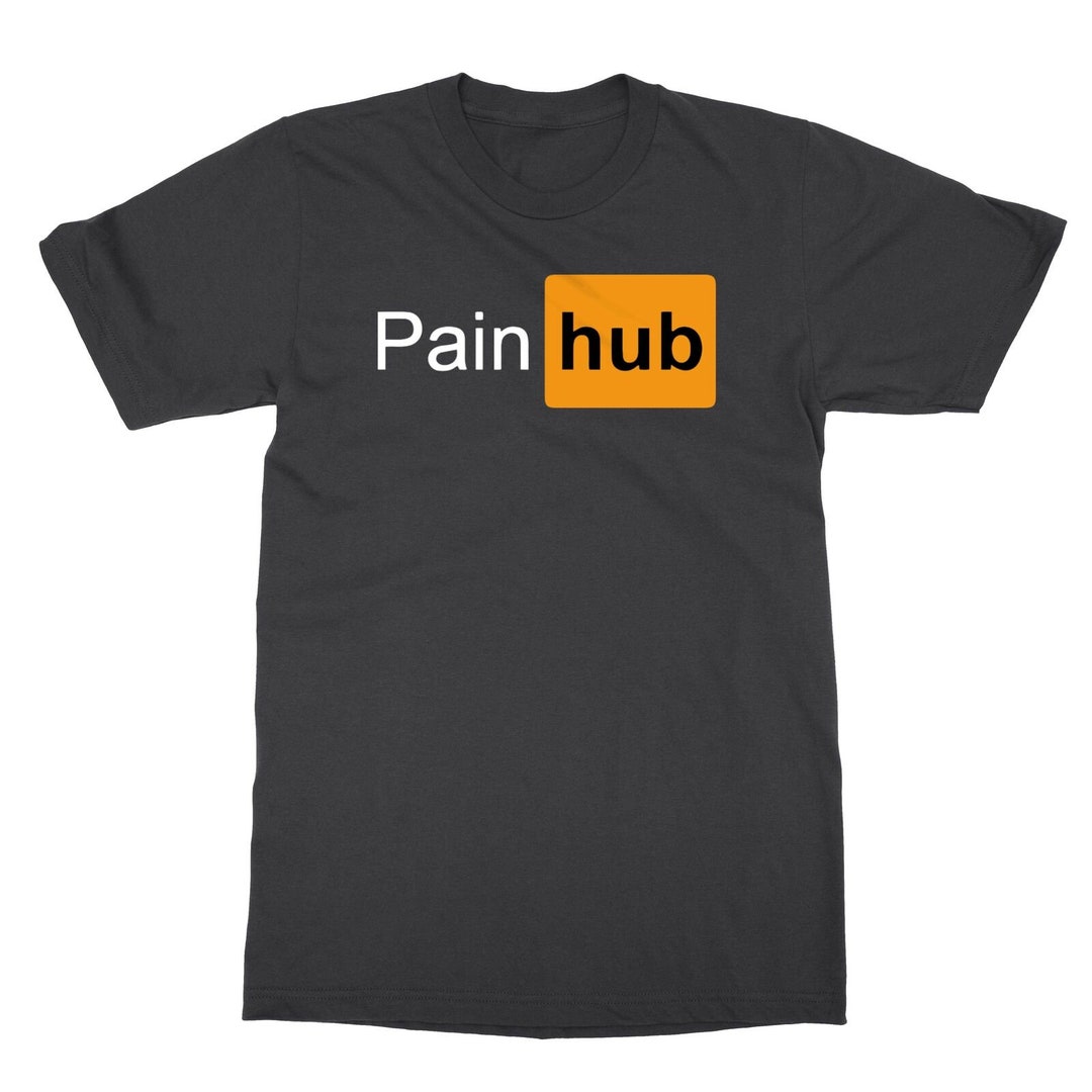 Pain-hub Funny Parody Shirt Unisex Adult (S-5XL) - Etsy