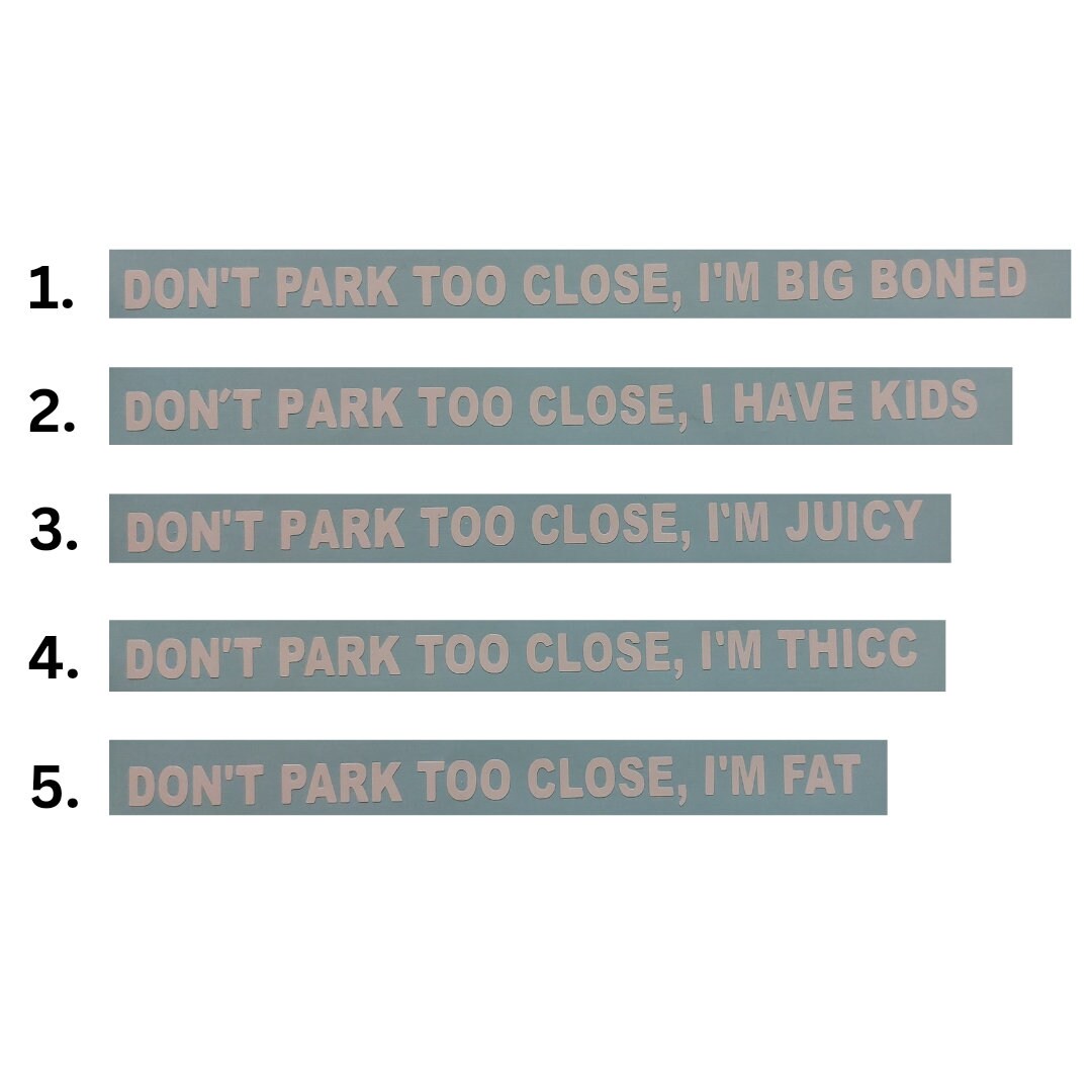 Don't Park Too Close Text Vinyl Decal Adhesive Sticker - Etsy