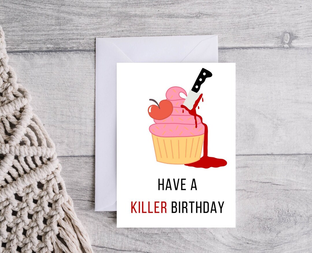 Have A Killer Birthday Card, True Crime Birthday Card, Serial Killer ...