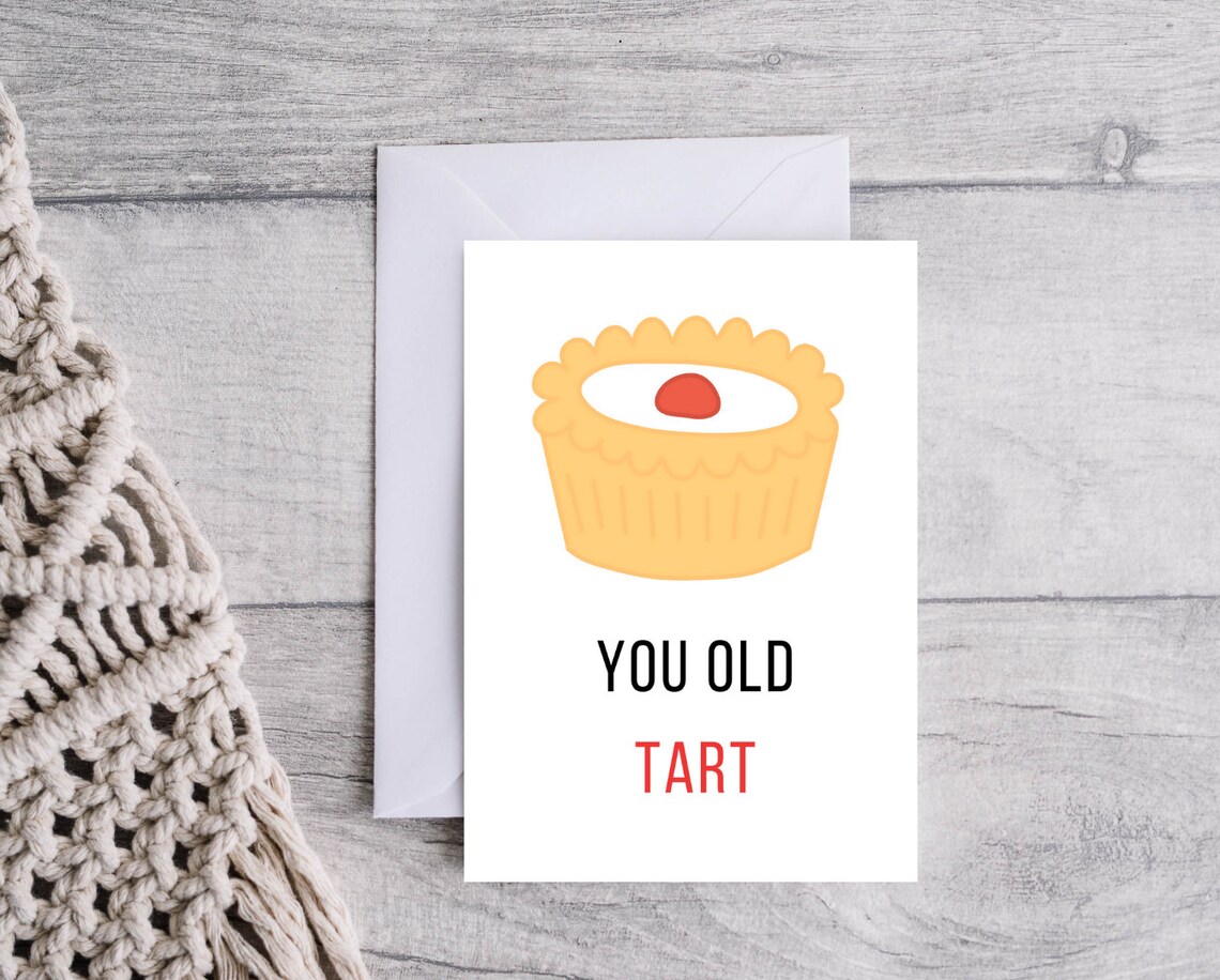 You Old Tart Birthday Card, Funny Birthday Card, Tart Birthday Card ...