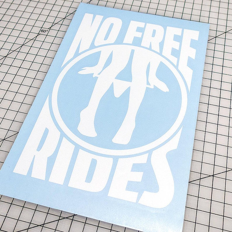 SVG File, No Free Rides SVG, Cut Files for Cricut and Silhouette ...