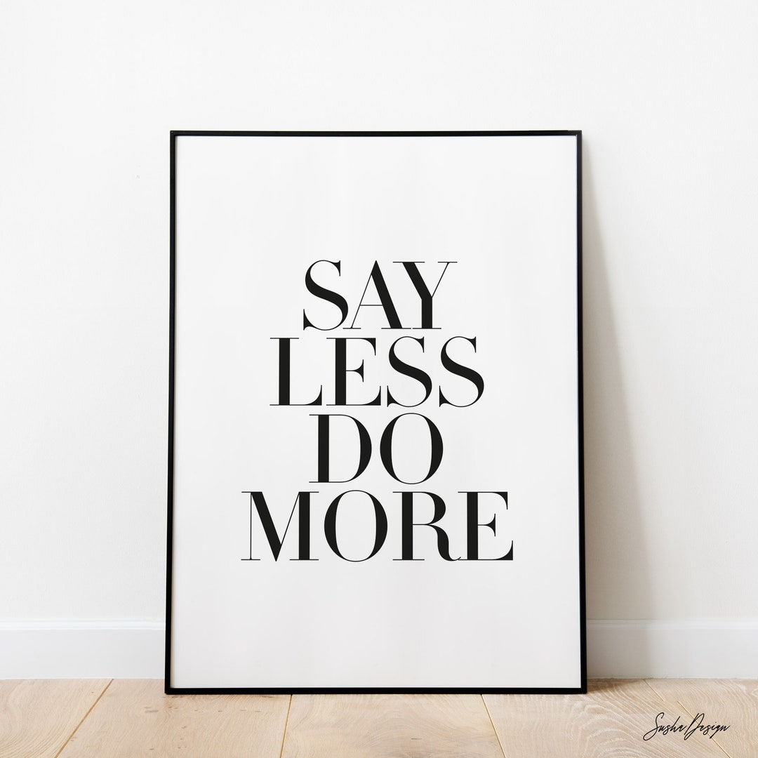 Posters say Less Do More Print or Download Poalty-4100wsa - Etsy
