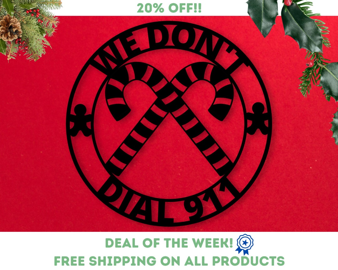 Custom Metal Sign We Don't Dial 911 Sign, Powder Coated , Personalized ...