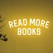 Read More Books Neon Sign, Book Club Decor, Reading Bookshelf Wall ...
