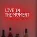 Live in the Moment Neon Sign,trendy Feminine Wall Art,restaurant Wall ...