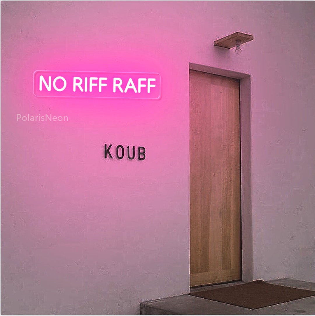 NO RIFF RAFF Neon Signstreet Out Door Neon Signmodern - Etsy
