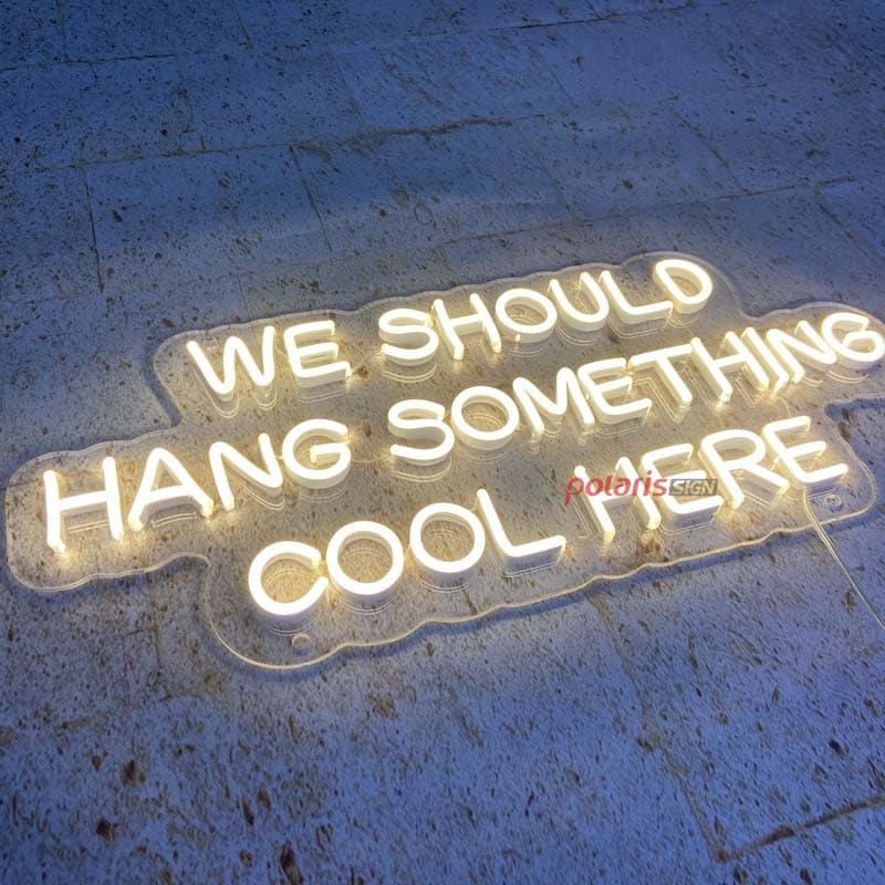 LED Neon Sign We Should Hang Something Cool Here Handmade | Etsy