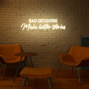 Bad Decisions Make Good Stories Neon Sign,positive Quotes Sign,birthday ...