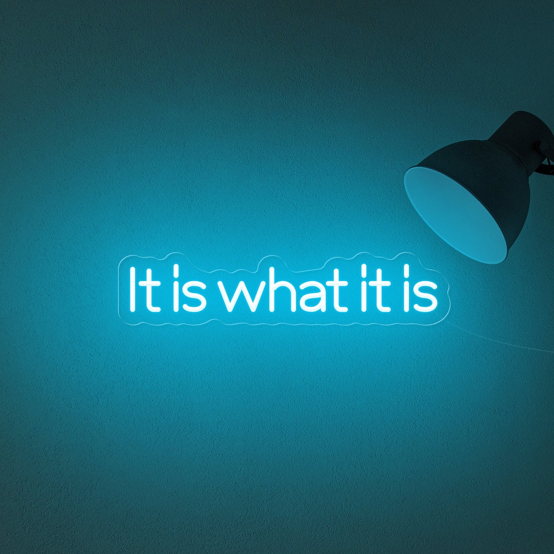 It is What It is Neon Sign, It is What It is Decor, Home Office Wall ...