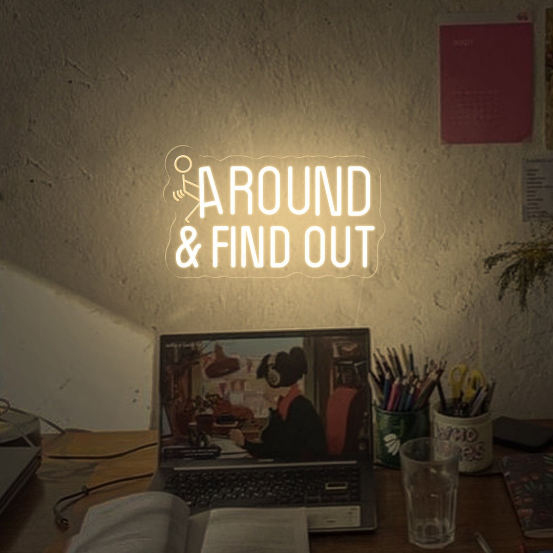 Around and Find Out Neon Light,stick Figure Neon Sign,sarcastic Funny ...