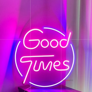 LED Neon Sign,good Times Neon Sign, Handmade Neon Sign, Personalized ...