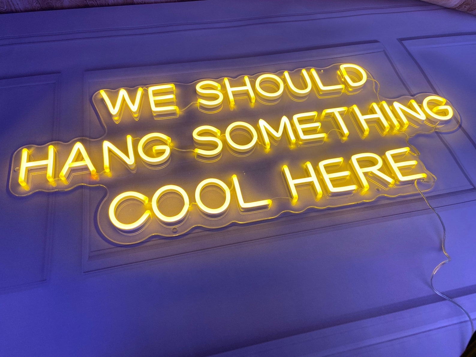 LED Neon Sign We Should Hang Something Cool Here Handmade - Etsy