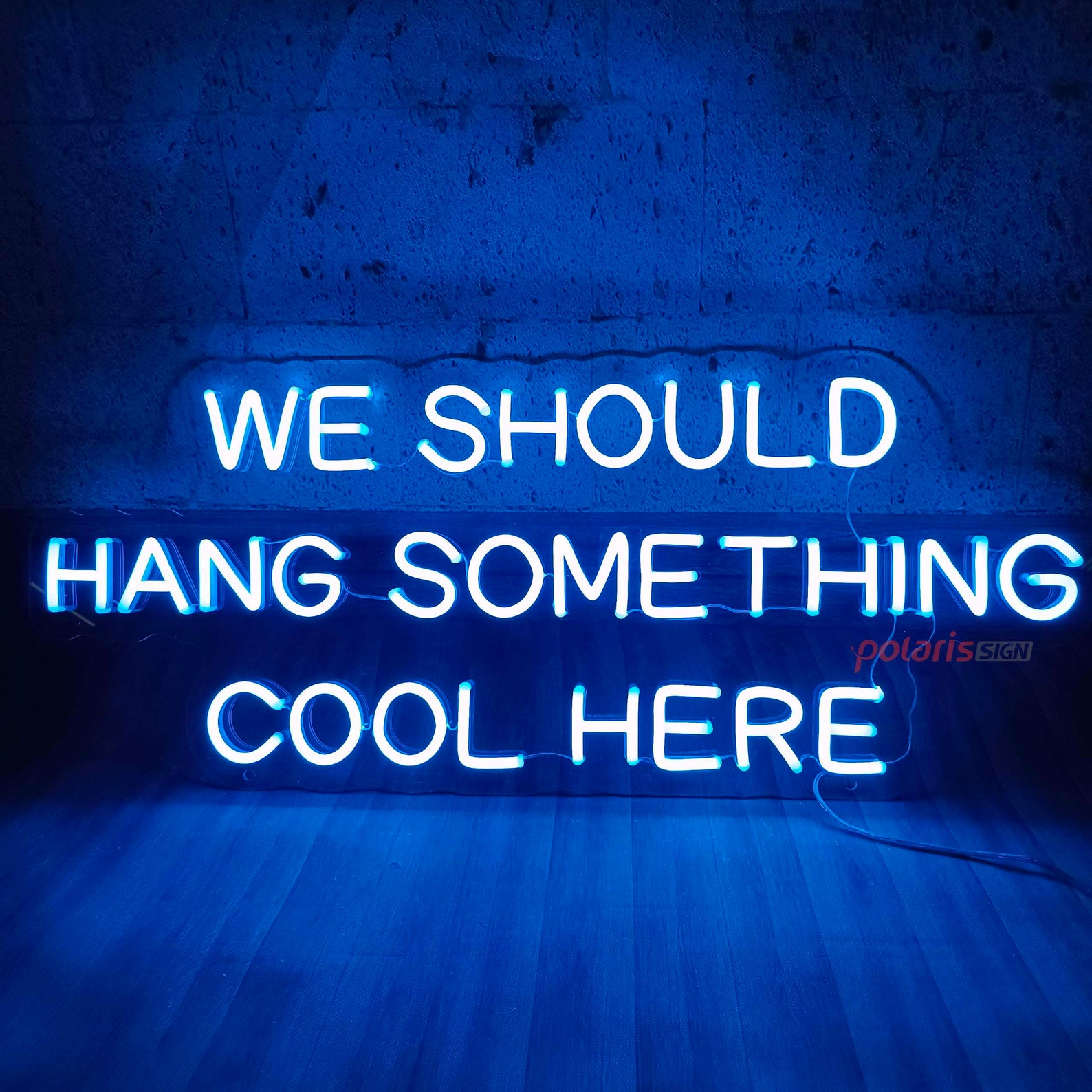 LED Neon Sign, We Should Hang Something Cool Here, Handmade Neon Sign ...