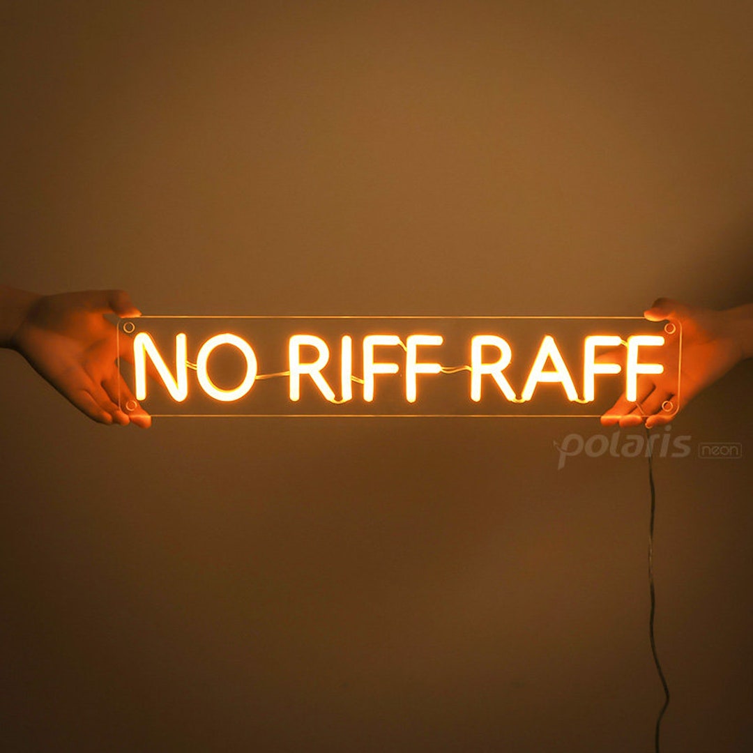 NO RIFF RAFF Neon Sign,street Out Door Neon Sign,modern Farmhouse Wall ...