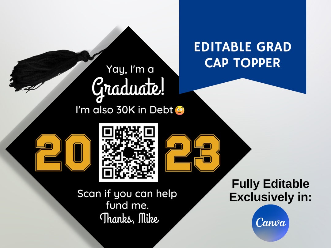 Editable Graduation Cap Topper Humorous Go Fund Me Gift - Etsy