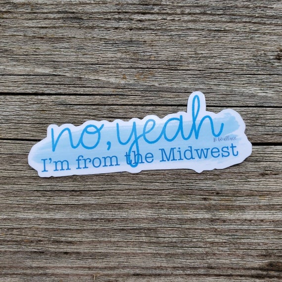 No yeah. I'm from the Midwest Die cut stickers for - Etsy.de
