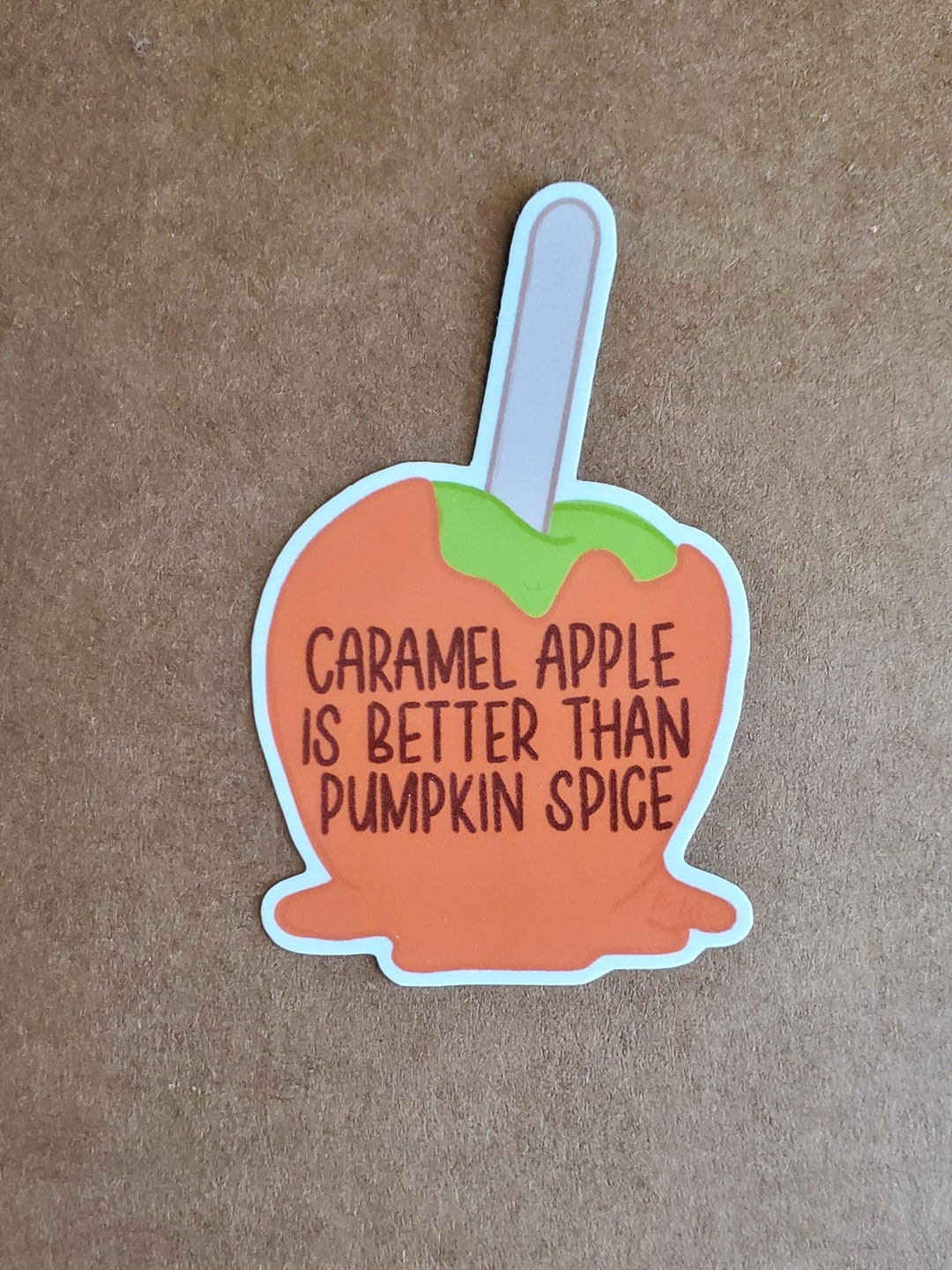 Caramel Apple is Better- Die Cut Sticker for Laptop, Water Bottle or ...