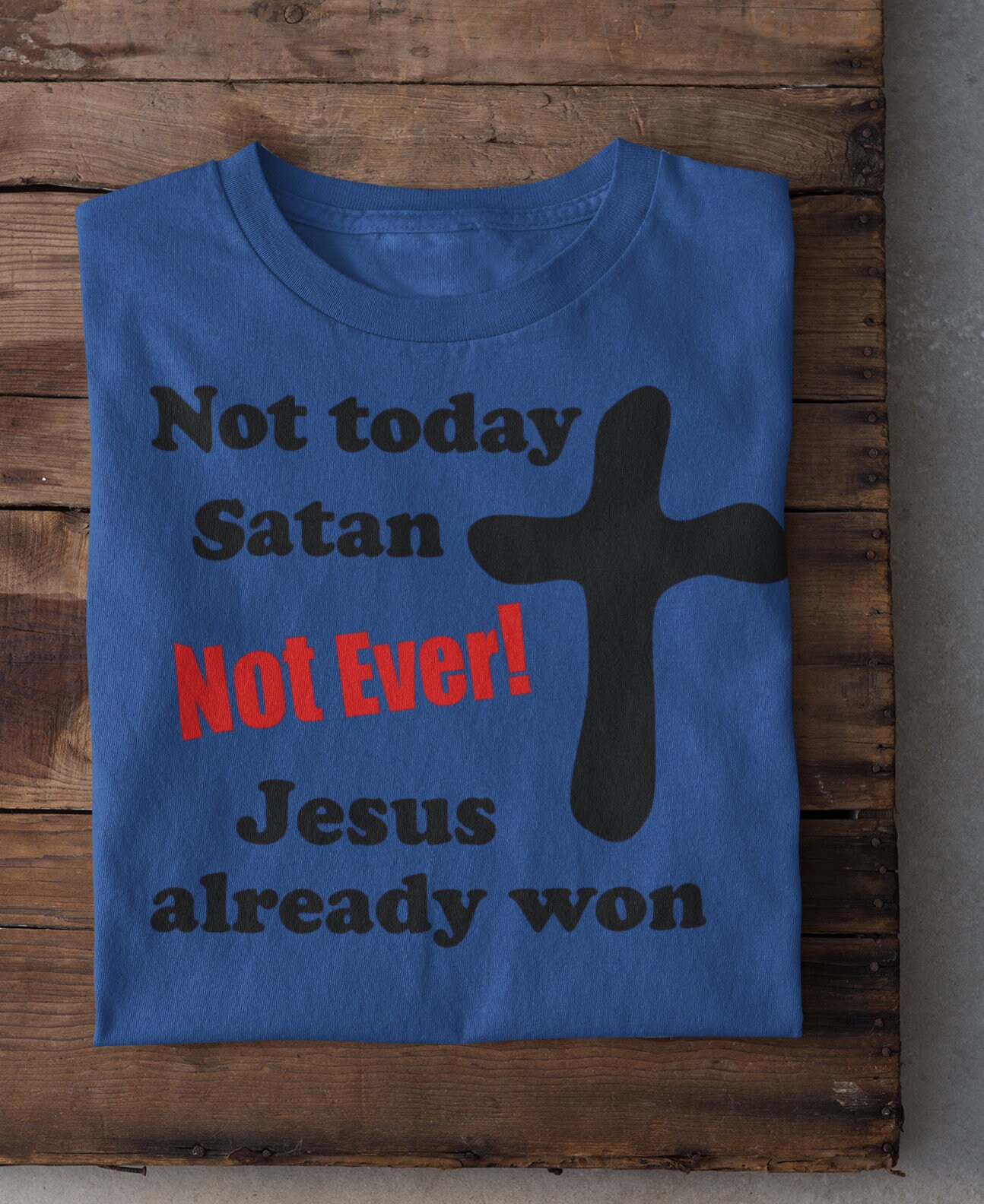 Not Today Satan, Jesus Already Won, Christian Shirt, Religious Shirt ...