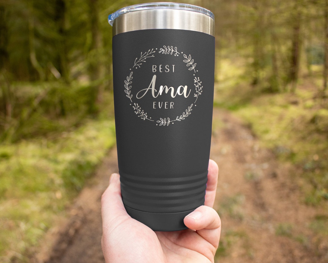Best Ama Ever - Engraved Stainless Steel Tumbler - Insulated Travel Mug ...