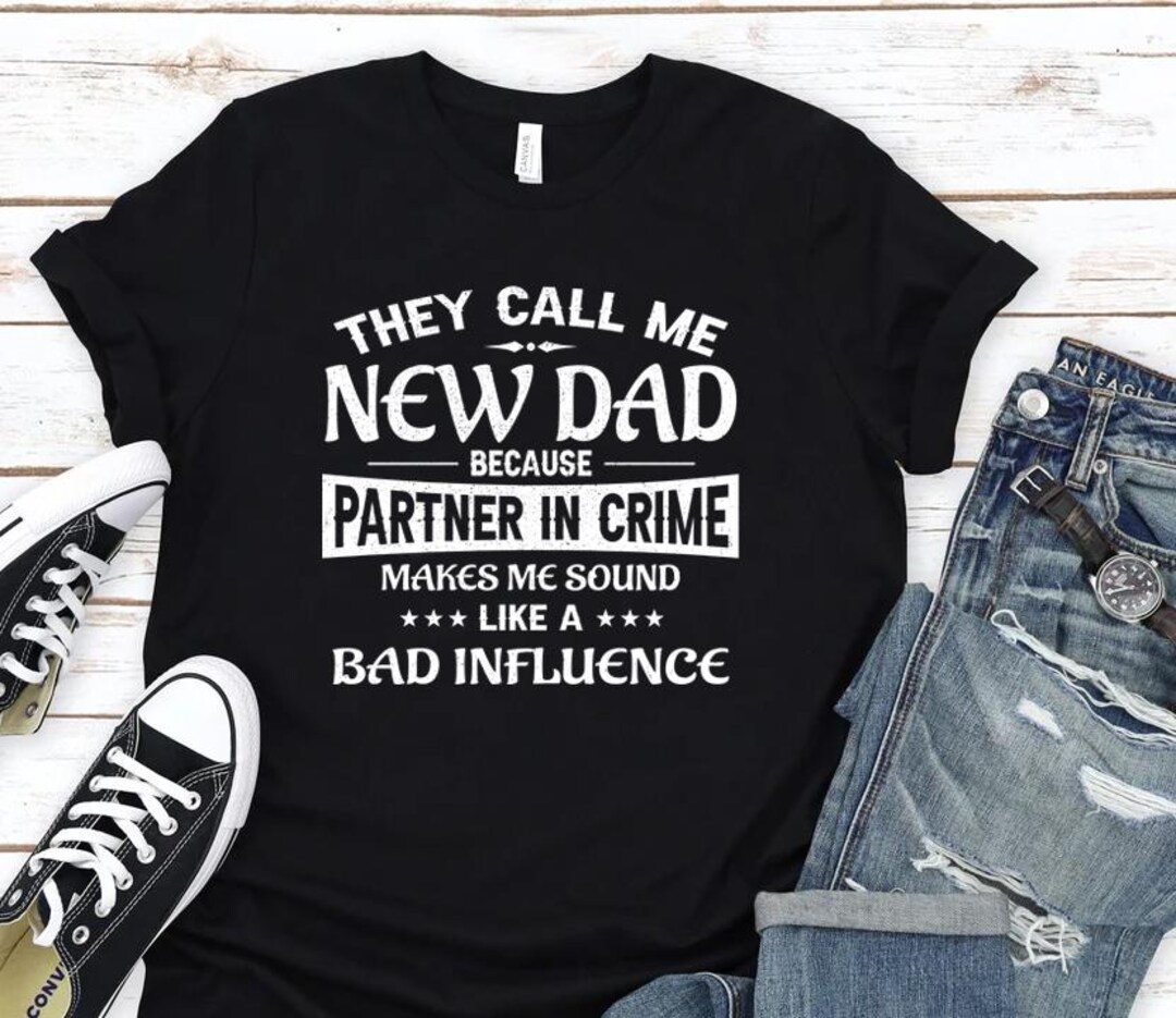 They Call Me New Dad Because Partner in Crime Makes Me Sound Like A Bad ...