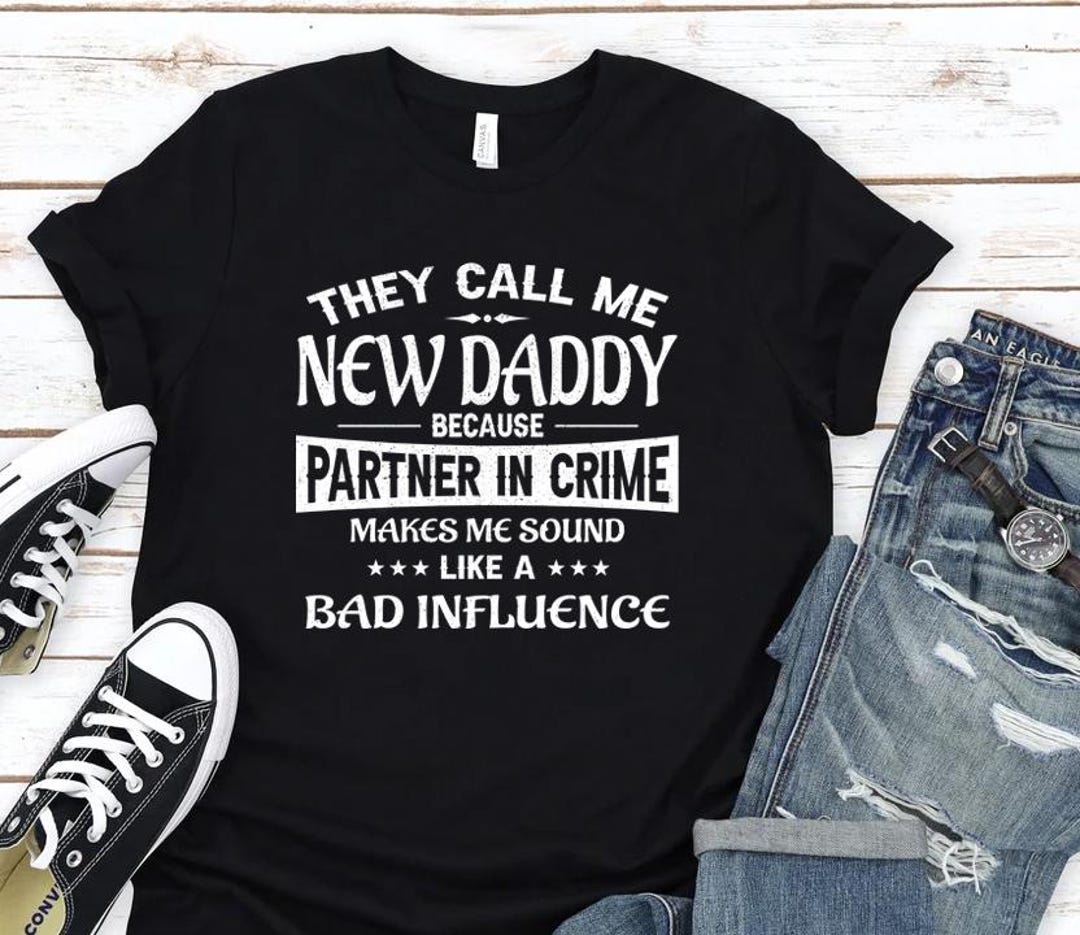 They Call Me New Daddy Because Partner in Crime Makes Me Sound Like A ...